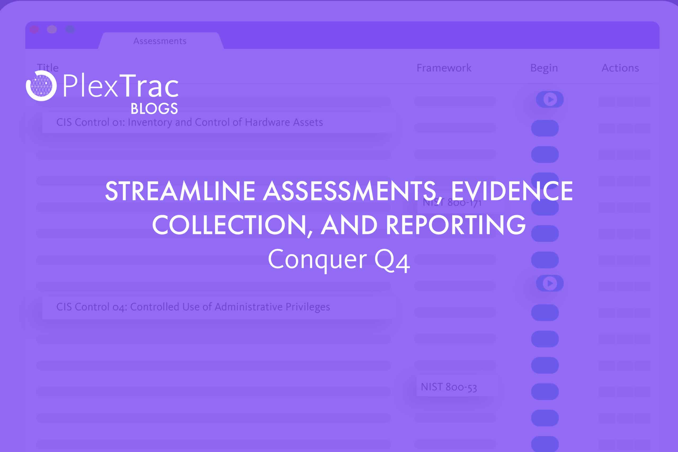 Streamline Assessments, Evidence Collection, and Reporting with ...