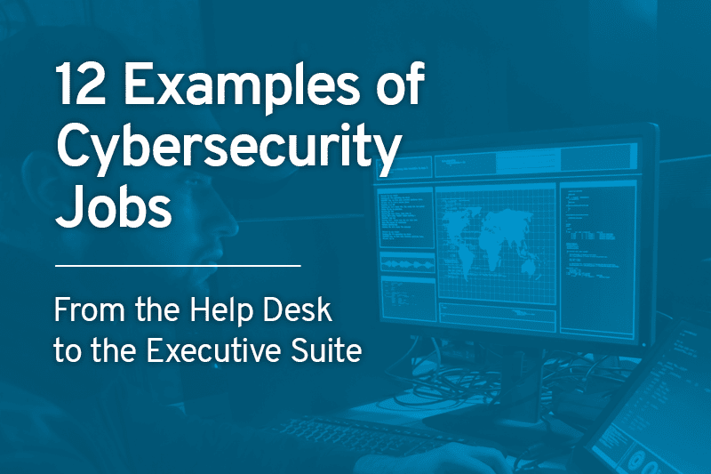 12 Examples of Cybersecurity Jobs - PlexTrac