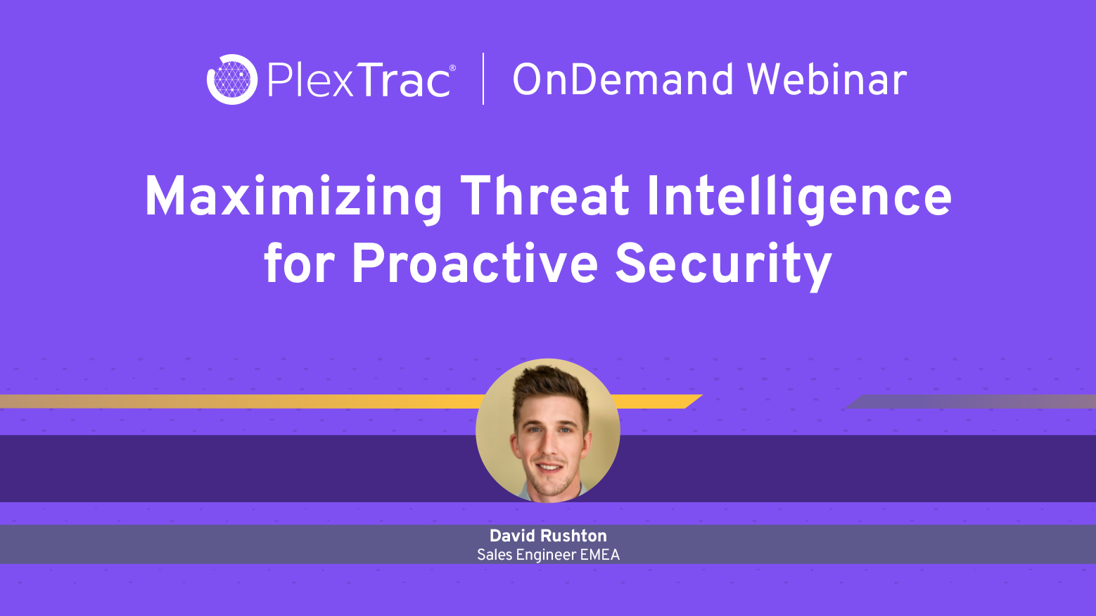 Maximizing Threat Intelligence for Proactive Security - PlexTrac Maximizing Threat Intelligence for Proactive Security - PlexTrac
