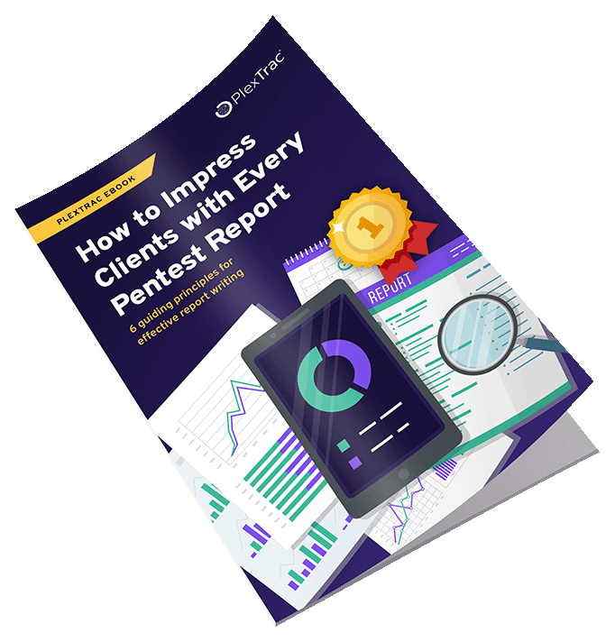 How to Impress Clients With Every Pentest Report - PlexTrac